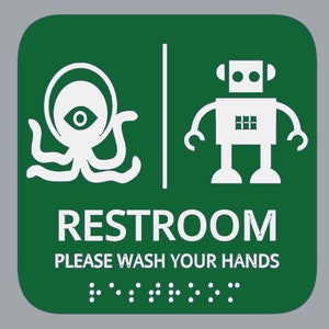 Alien Robot Gender Neutral Bathroom Restroom Sign Please Just Wash Your ...