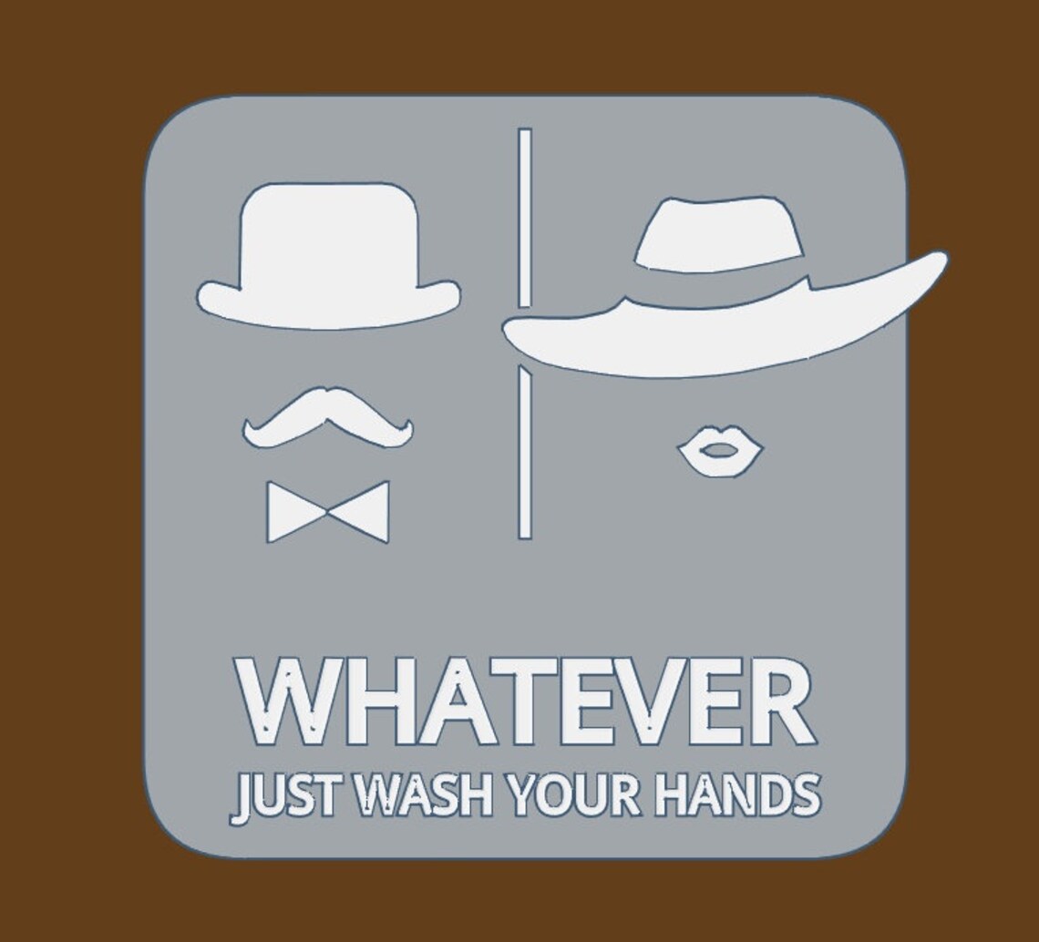 Man Woman With Hats Bathroom Restroom Sign Whatever Just Wash - Etsy