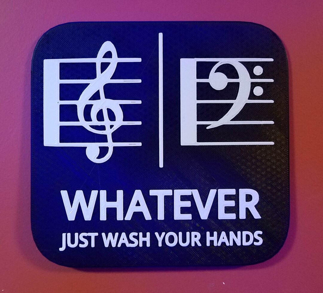 Treble / Bass Clef Music Bathroom Sign Whatever Just Wash Your Hands 3D ...