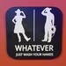 Cowgirl Cowboy Bathroom Sign Whatever Just Wash Your Hands Gender ...