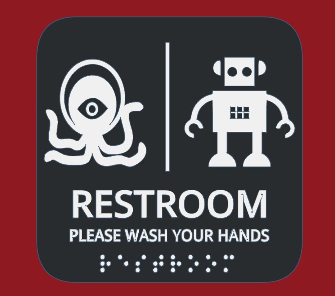 Alien Robot Gender Neutral Bathroom Restroom Sign Please Just Wash Your ...