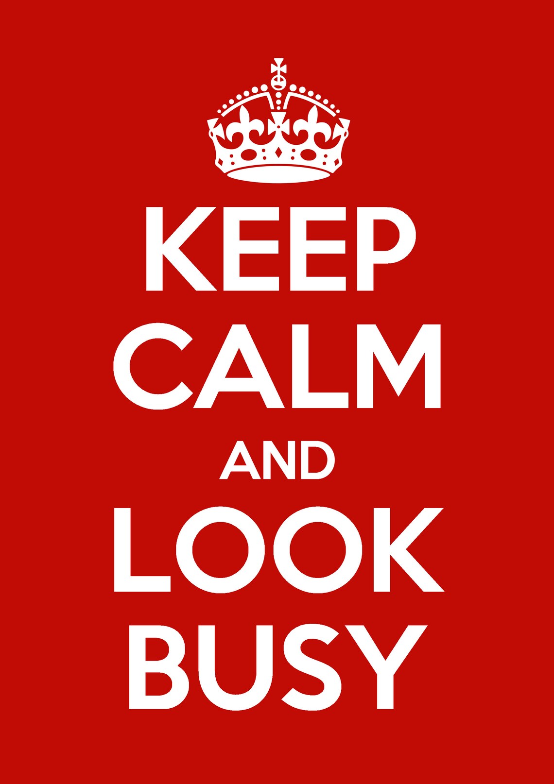 POSTER Keep Calm and Look Busy Wall Poster Print - Etsy