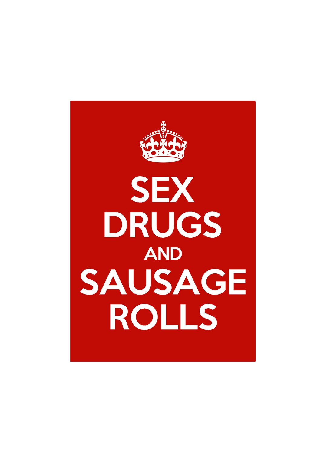 Poster Sex Drugs And Sausage Rolls Wall Poster Print Etsy 2100