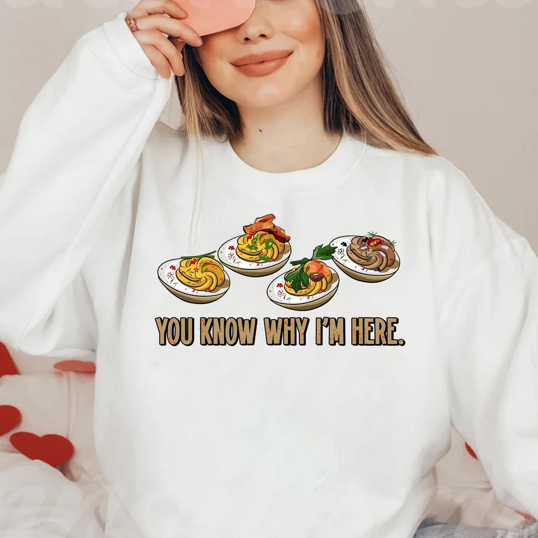 Funny Thanksgiving Png Holiday Feast Svg, You Know Why I'm Here Deviled ...