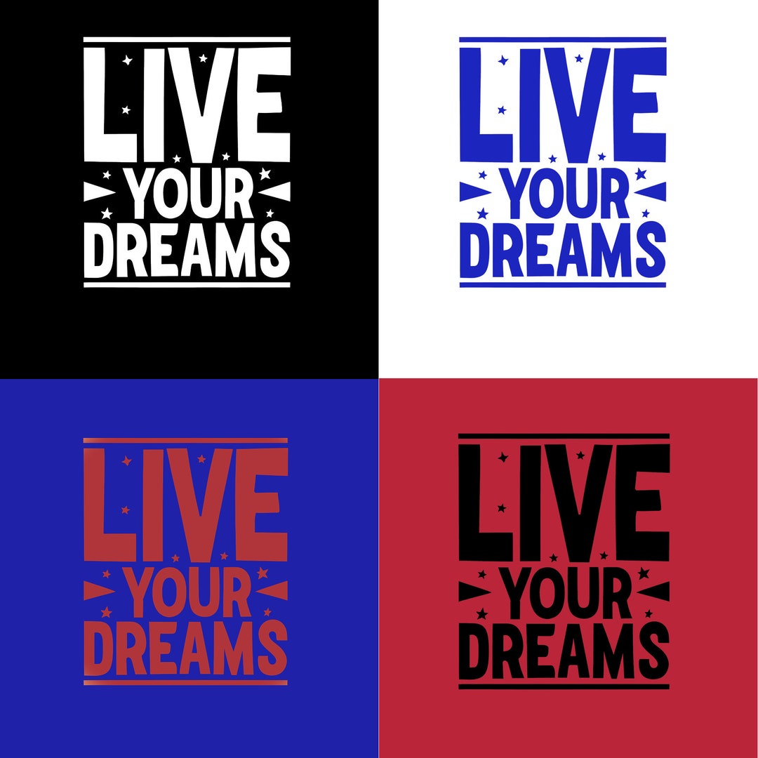 Live Your Dreams PNG, Slogan Tshirt, Instand Download, Tshirt Design ...