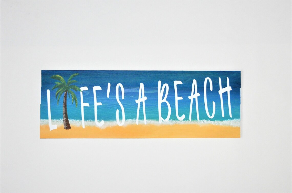 Life's a Beach is a hand painted wood sign featuring the | Etsy