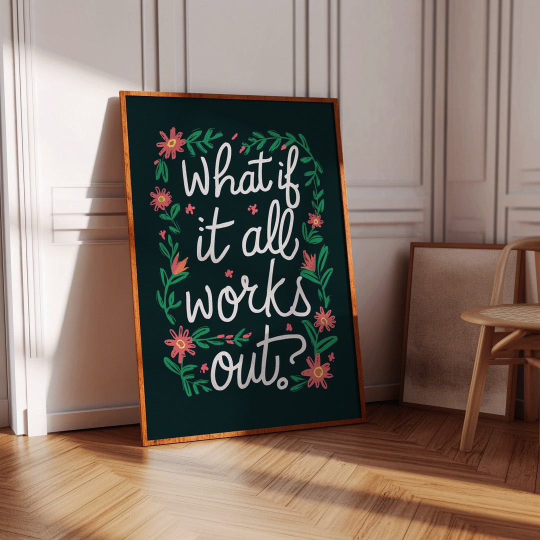 What If It All Works Out Print, Printable Wall Art, Trendy Wall Art ...