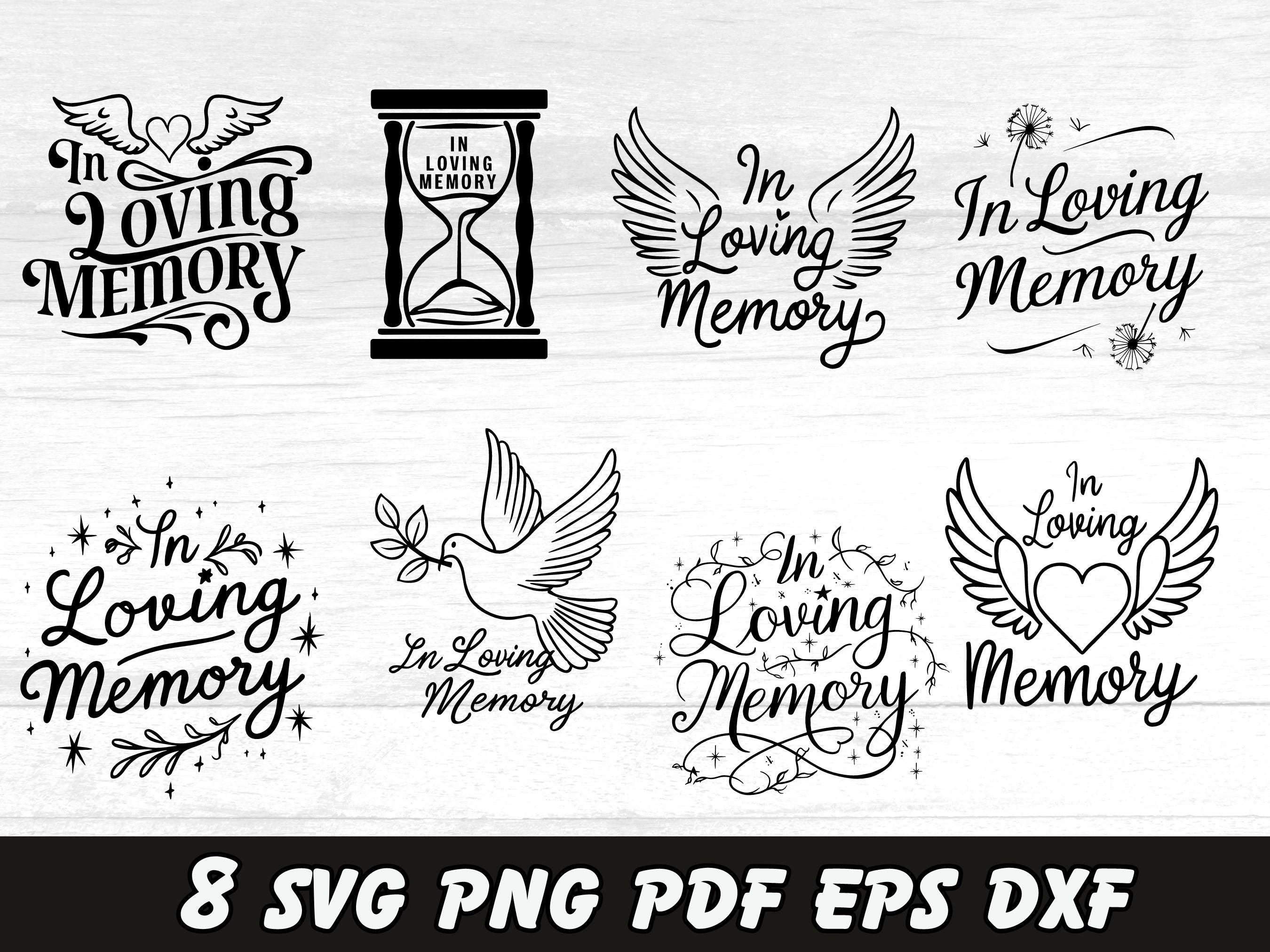 In Loving Memory Svg Bundle,memorial Svg Bundle,in Memory Svg Png Pdf ...