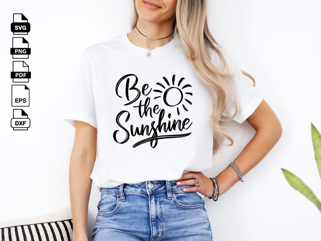 Be the Sunshine Svg Png Pdf Eps Dxf | Files for Circuit | Here Comes ...