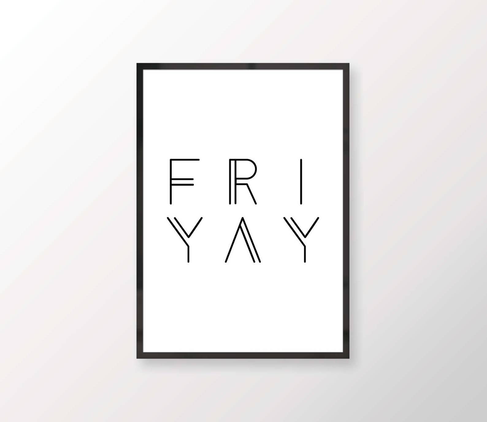 Friyay // Typography Poster, Print, Quote, Art, Artwork, Letters ...