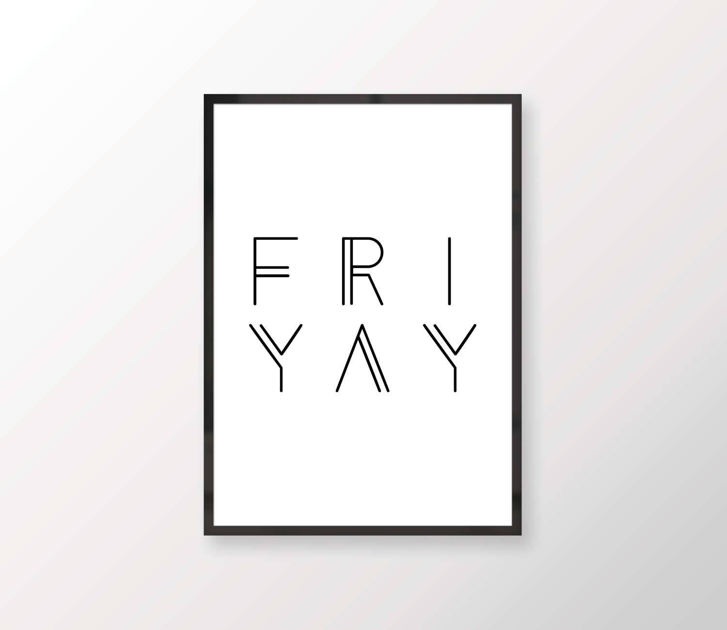 Friyay // Typography Poster, Print, Quote, Art, Artwork, Letters ...