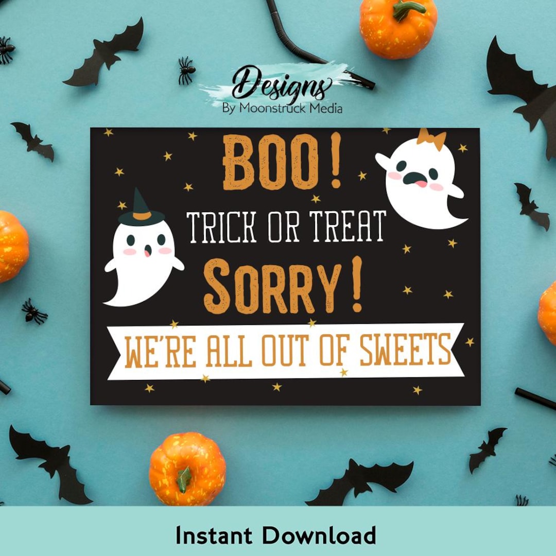 Halloween Out of Candy Sign | Printable Trick or Treat Ghost Door Sign ...