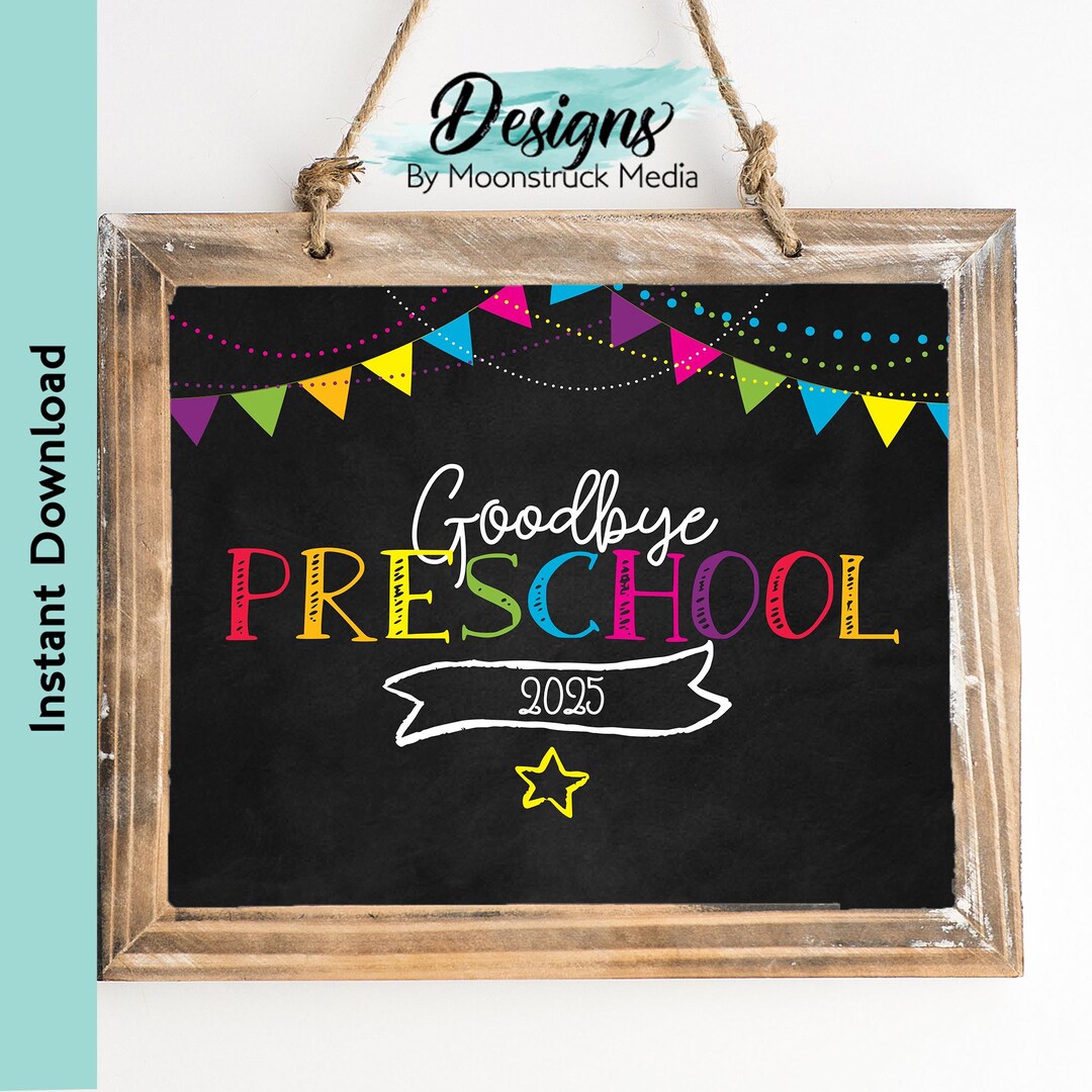 Goodbye Preschool 2025 Chalkboard Sign | Last Day of School Photo Prop ...