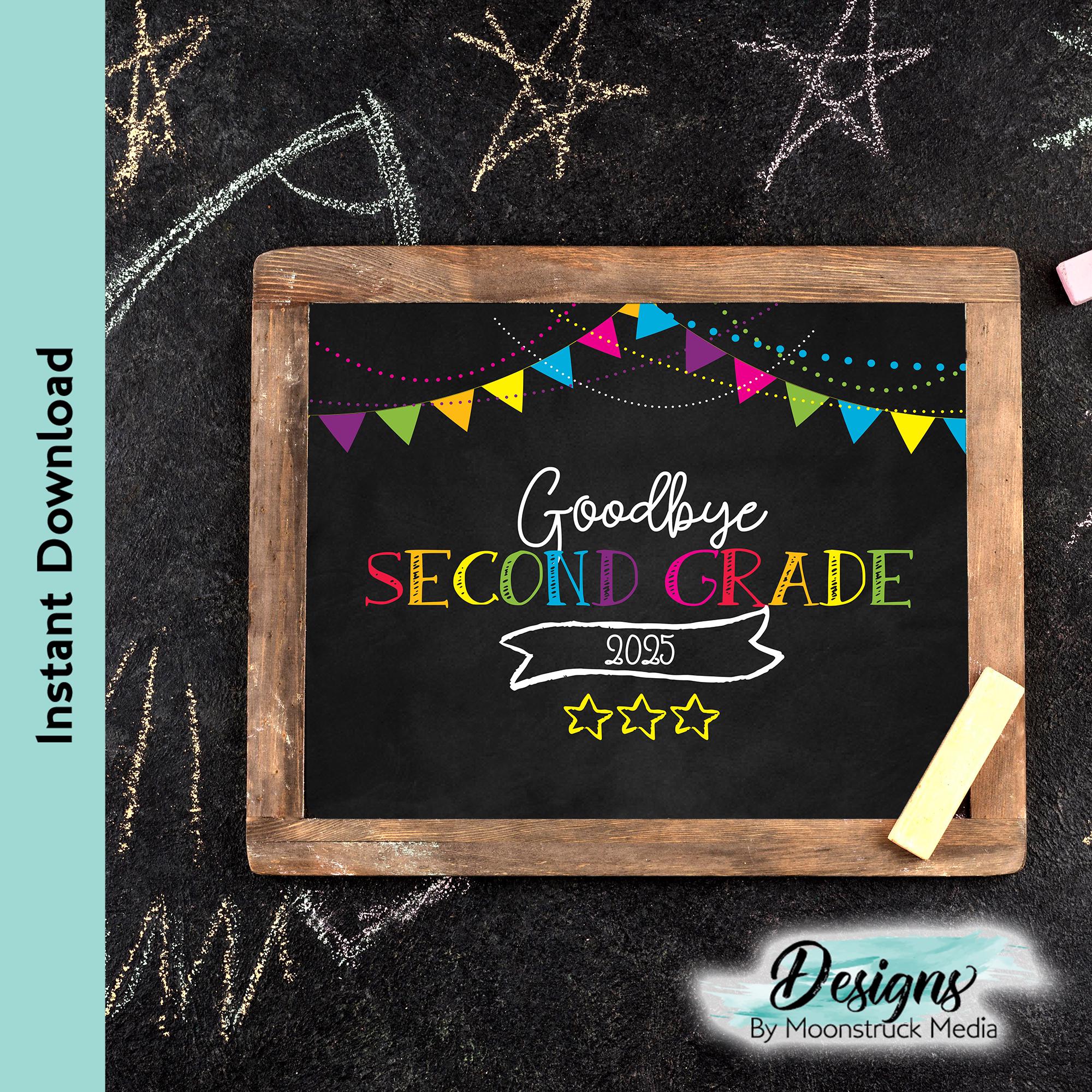 Goodbye Second Grade Sign 2025 | Last Day of School Chalkboard Poster ...