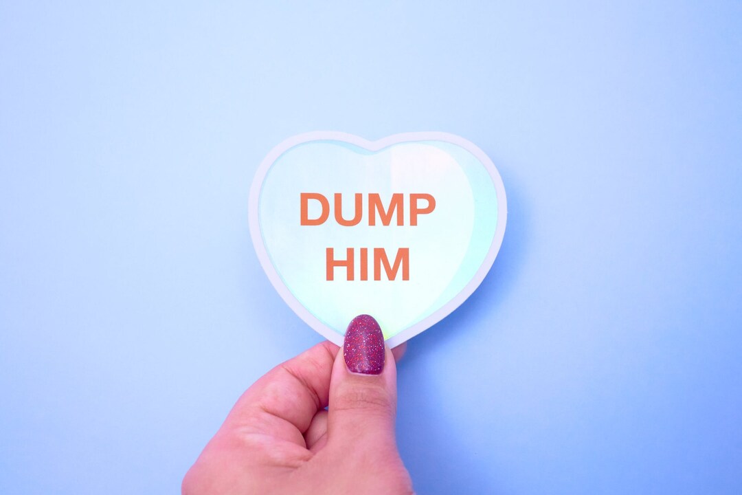 Valentine's Day Candy Heart "dump Him" Holographic Sticker - Decal or ...