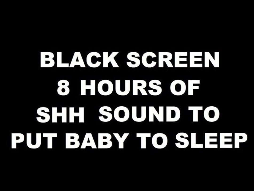 8-hour Baby Sleep Shh Sound Video Dark Screen Soothing White Noise for ...