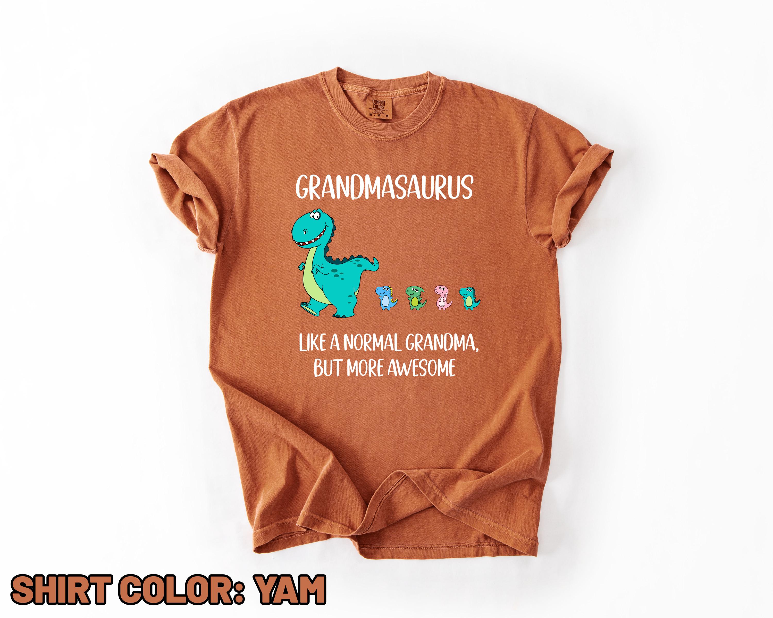 Grandmasaurus Shirt Comfort Colors Shirt Print, Dinosaur Grandma T ...