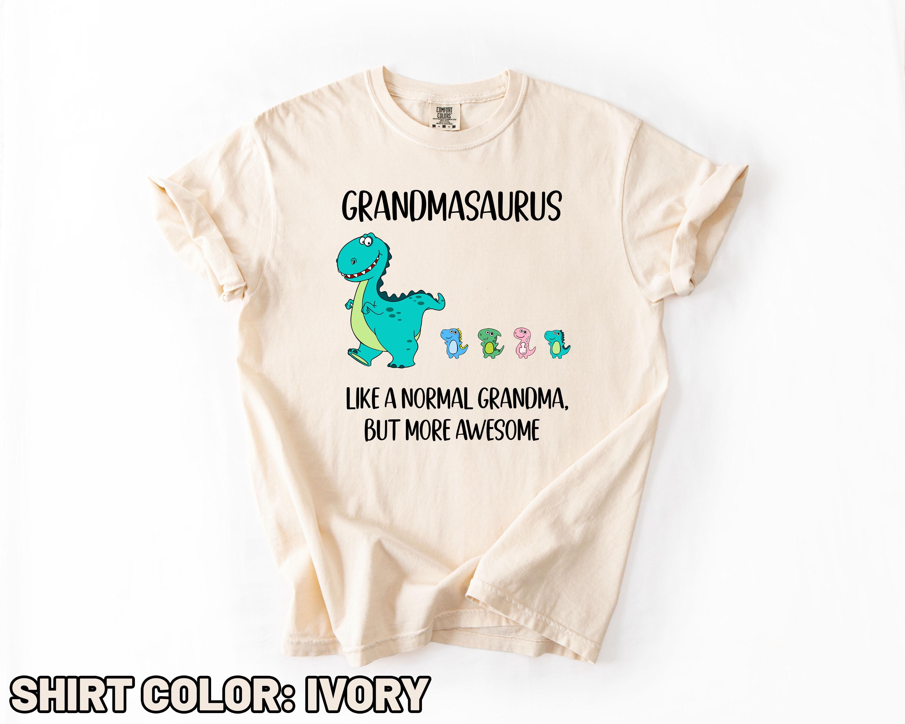 Grandmasaurus Shirt Comfort Colors Shirt Print, Dinosaur Grandma T ...
