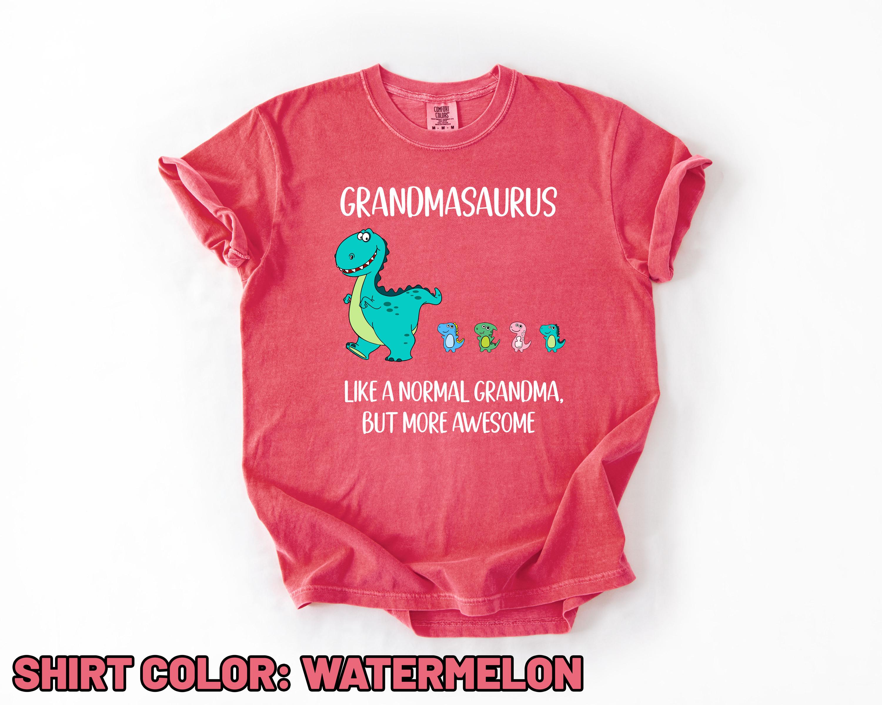 Grandmasaurus Shirt Comfort Colors Shirt Print, Dinosaur Grandma T ...