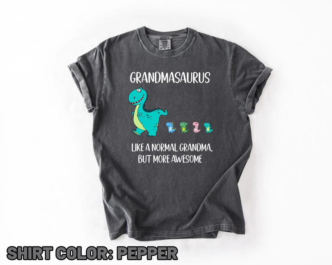Grandmasaurus Shirt Comfort Colors Shirt Print, Dinosaur Grandma T ...