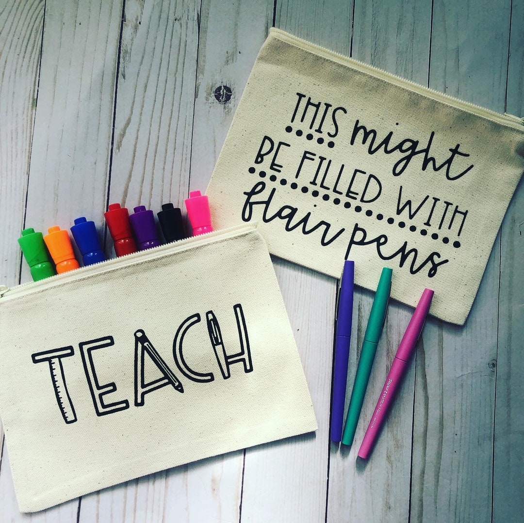 Teacher Gift, Teacher Pouch, Teach, Flair Pens, Make up Bag, Quarantine ...