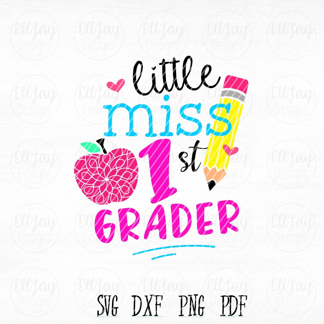 Back to School Svg, First Grader, 1st Grade, Little Miss 1st Grade ...