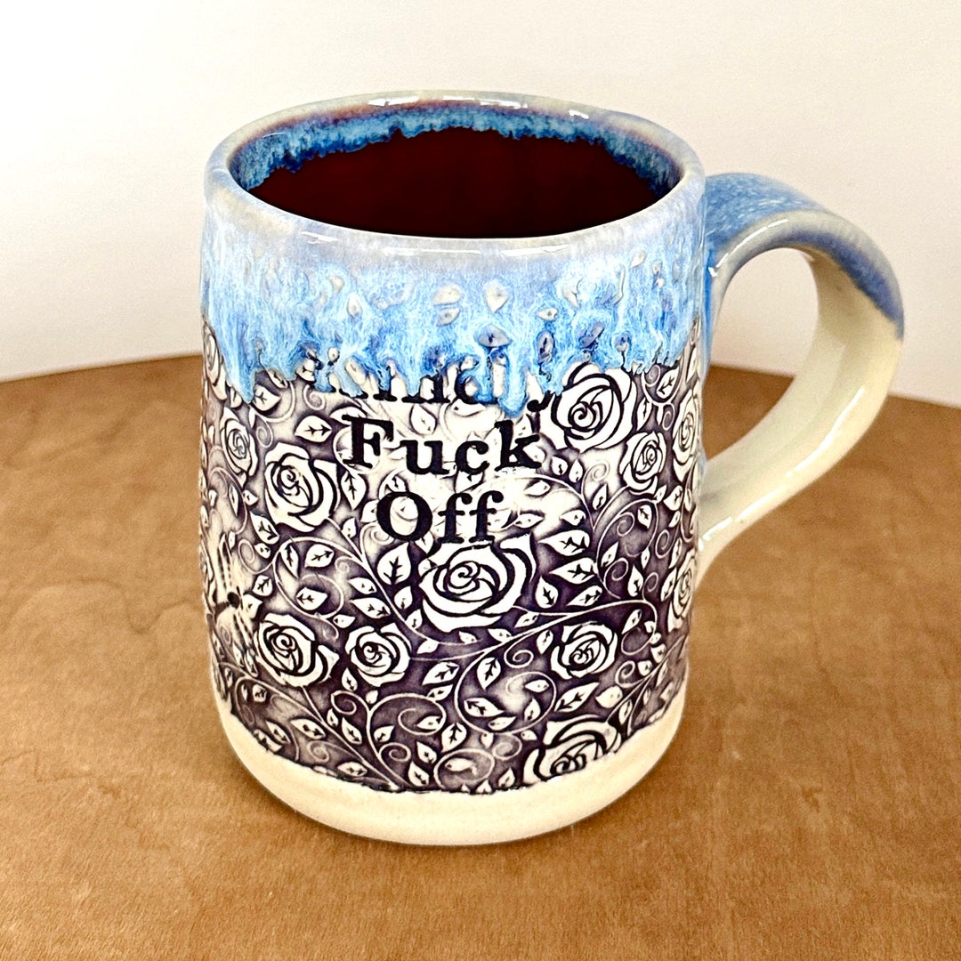 Fck off Mug, Kindly Fck Off, Fuck Off, Rose Mug, Handmade Mug, Coffee Mug, 12 Oz Mug - Etsy
