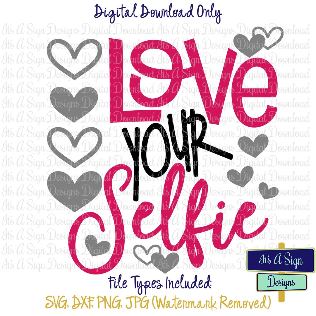 Love Your Selfie Valentines SVG, Printable Valentine, Girls Valentine ...