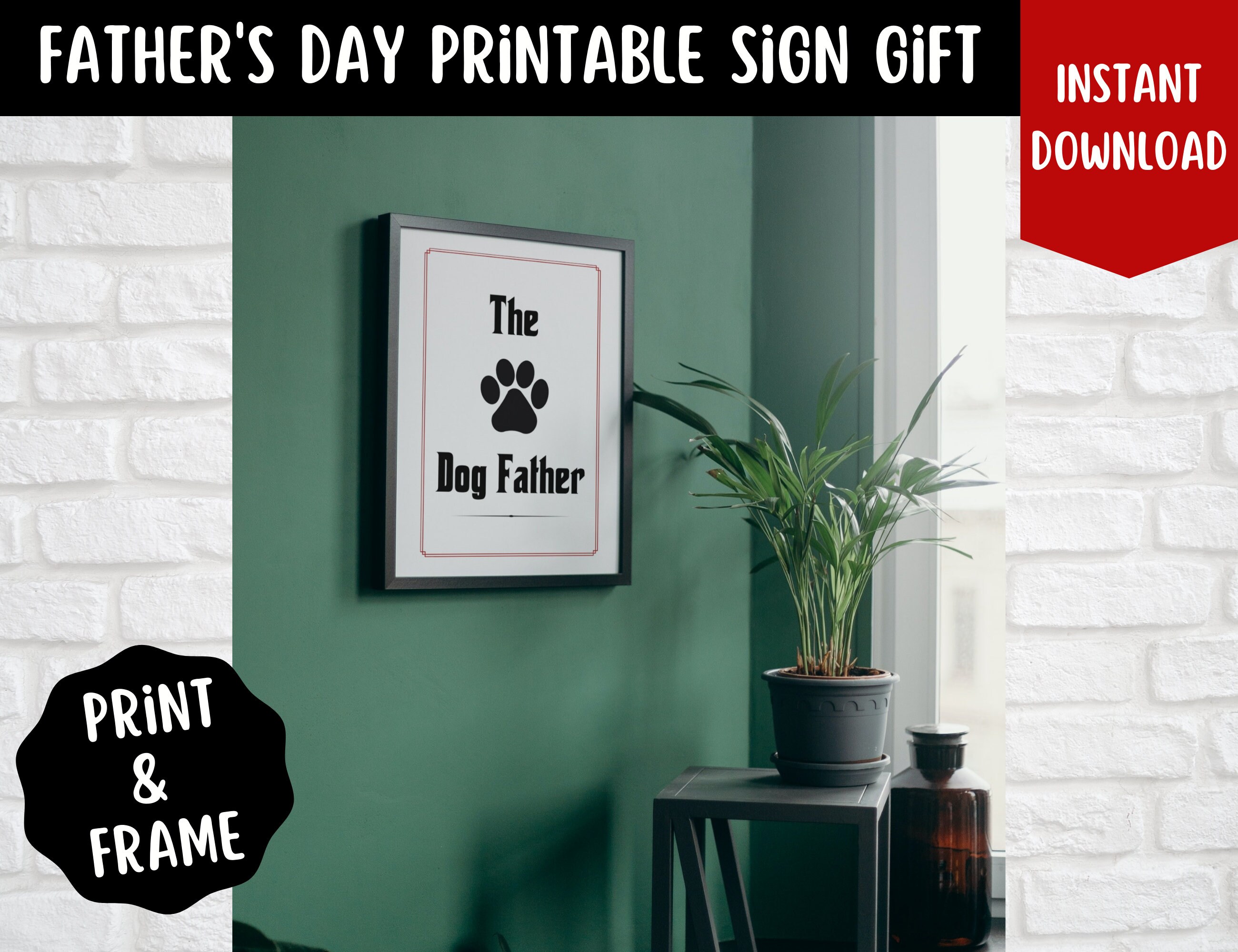 The Dog Father Printable Father's Day Sign Gift, Fathers Day Gift ...