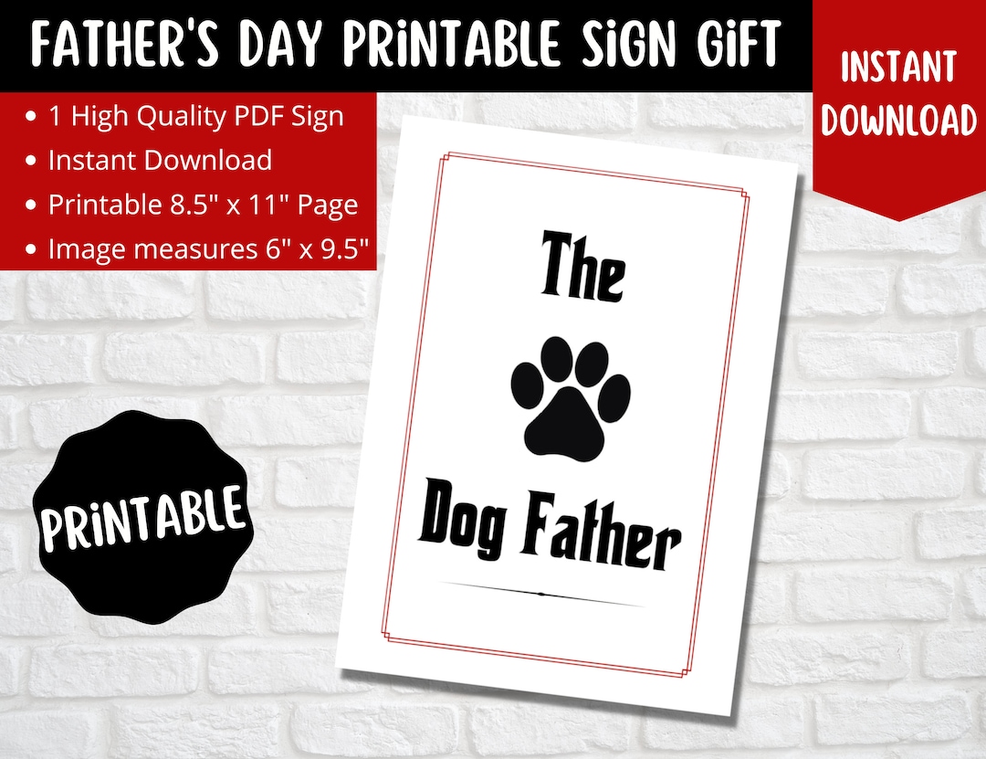 The Dog Father Printable Father's Day Sign Gift, Fathers Day Gift ...
