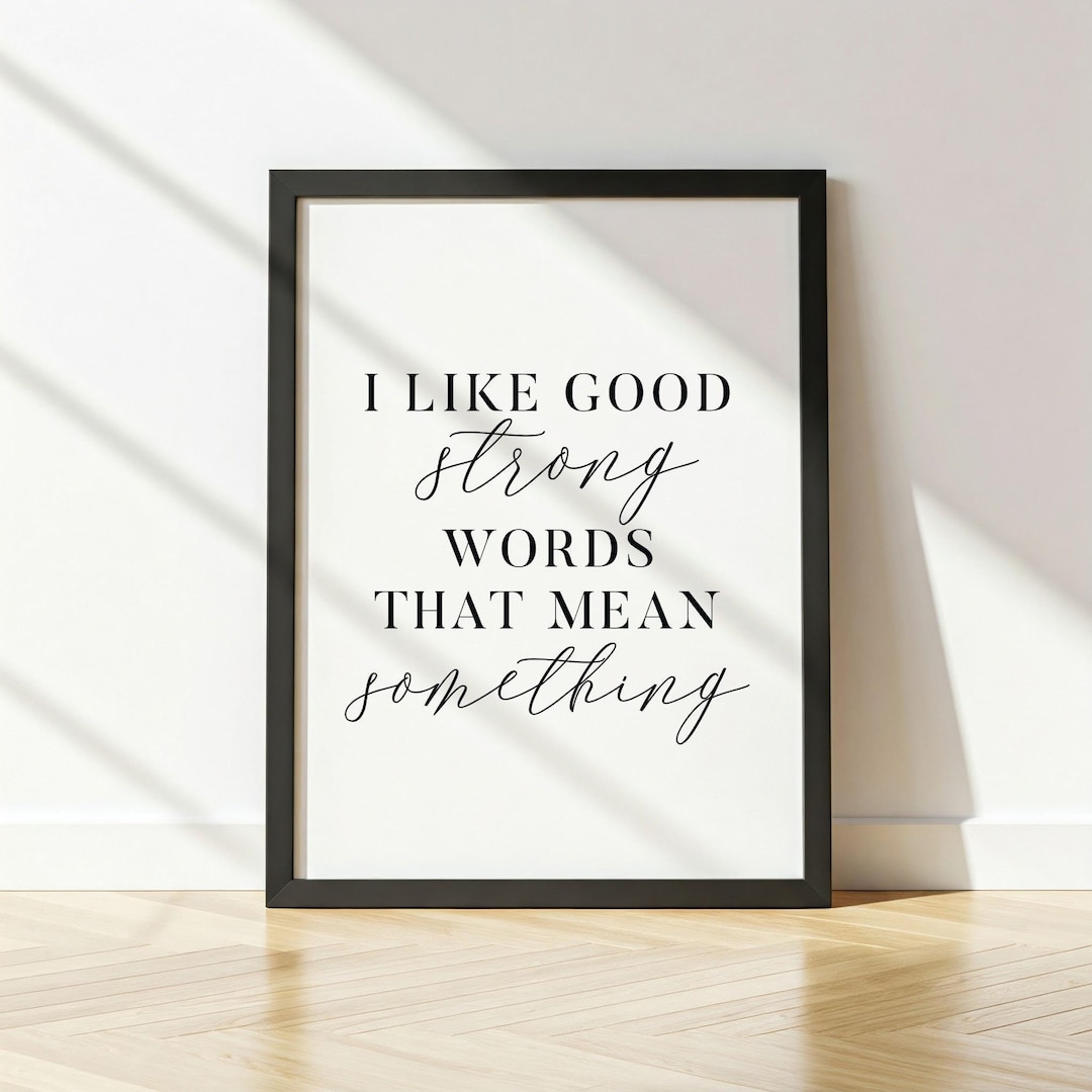 I Like Good Strong Words That Mean Something | Book Lover Gift ...