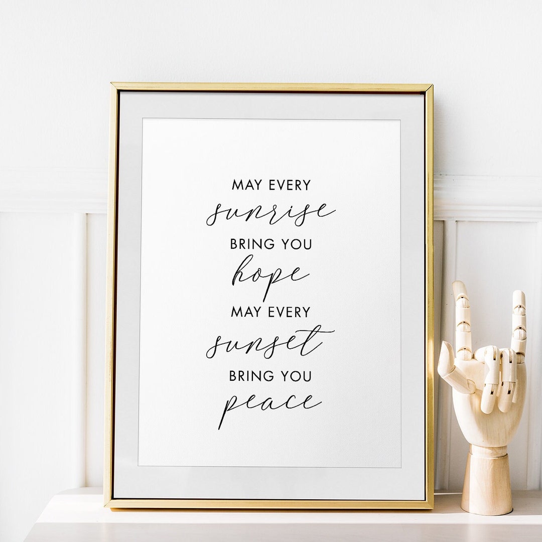 May Every Sunrise Bring You Hope May Every Sunset Bring You Peace ...