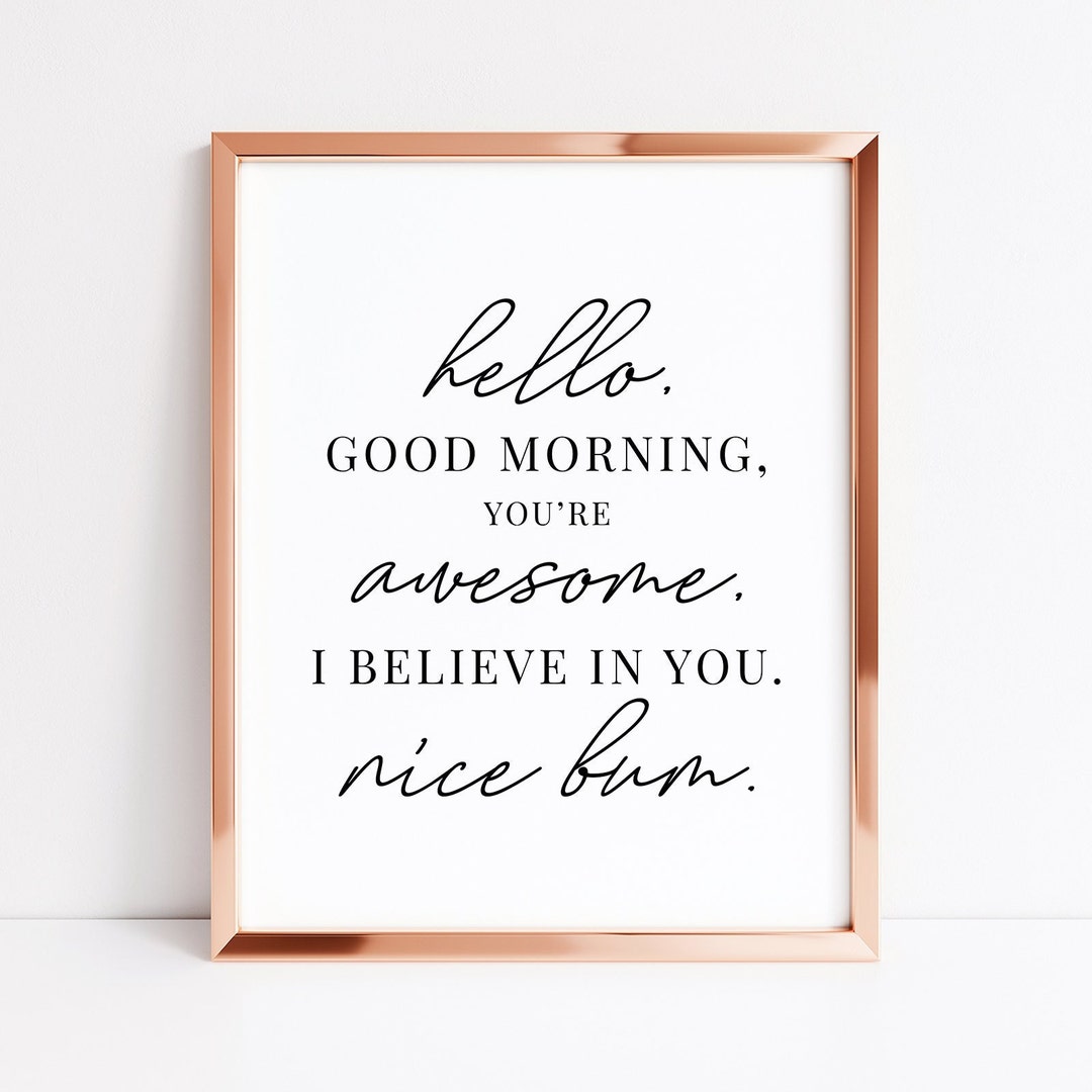 Hello Good Morning Nice Bum Funny Print Bathroom Decor Printable Wall ...