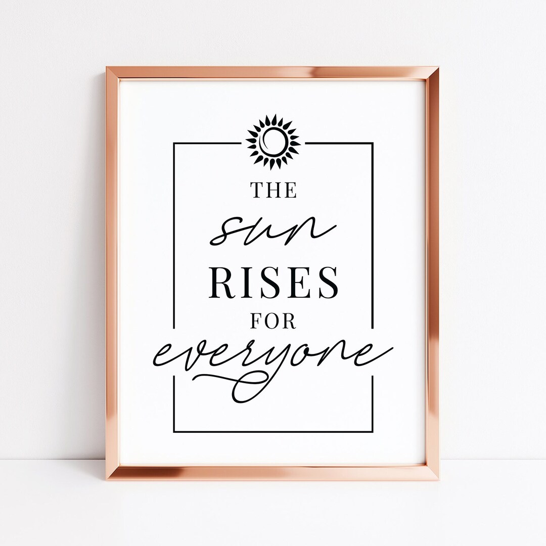 Inspirational Wall Art the Sun Rises for Everyone Quote Art Birthday ...