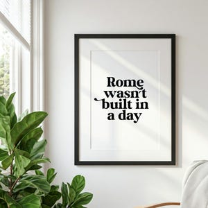 Rome Wasn't Built in A Day | Inspirational Quote for Office Decor ...