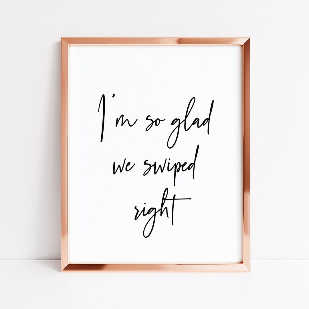 I'm so Glad We Swiped Right Valentine's Day Motivational Quote ...