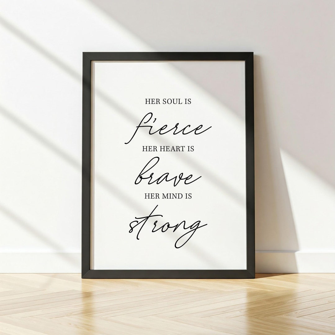 Feminist Wall Art | Her Soul is Fierce. Her Heart is Brave. Her Mind is ...