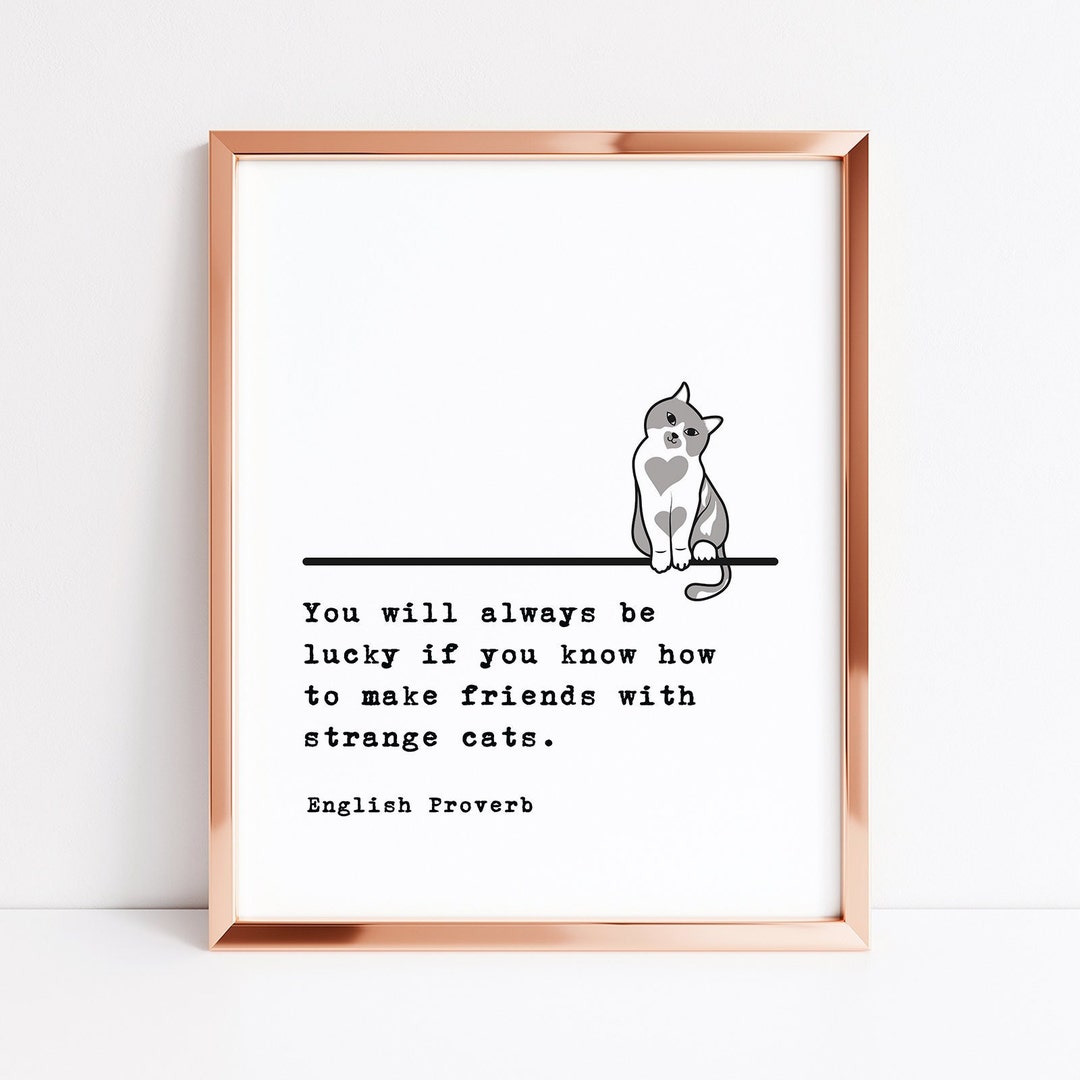 Proverb Digital Print You Will Always Be Lucky English Proverb Cat ...