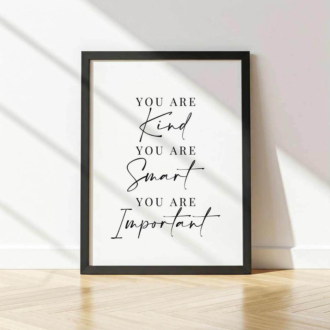 Inspirational Wall Art | You Are Kind You Are Smart You Are Important ...