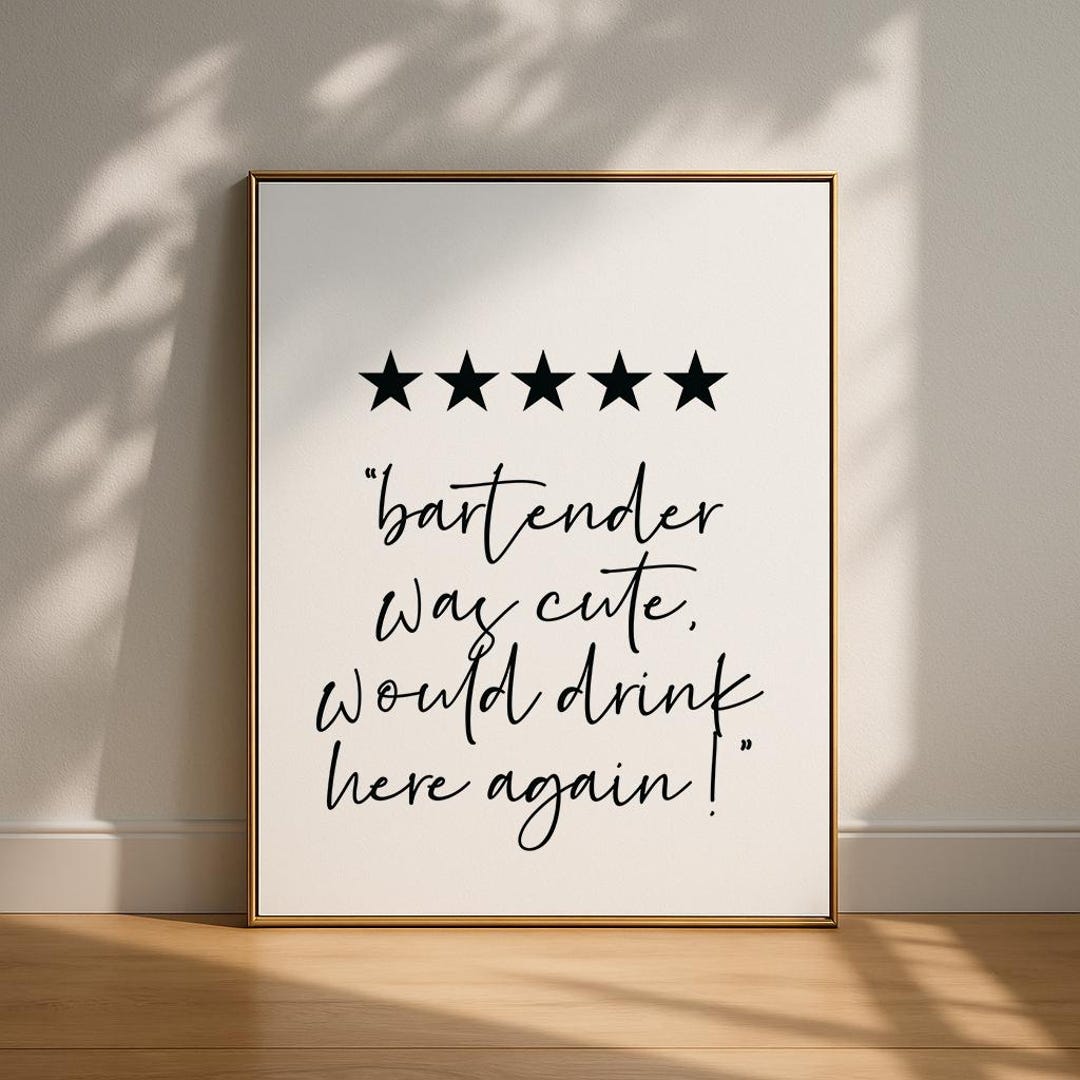 Bartender Was Cute Print | Funny Bar Wall Art | 5-star Review Quote ...