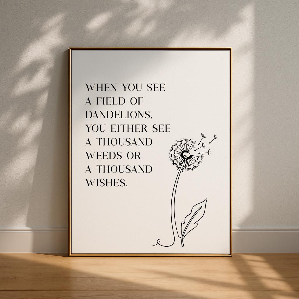 When You See A Field of Dandelions Print | Inspirational Quote ...