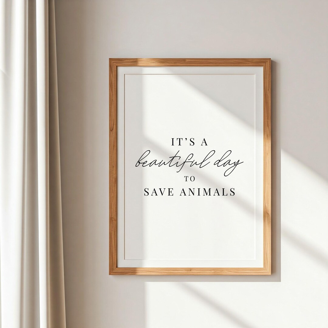 It's A Beautiful Day to Save Animals | Animal Shelter Print | Gift for ...