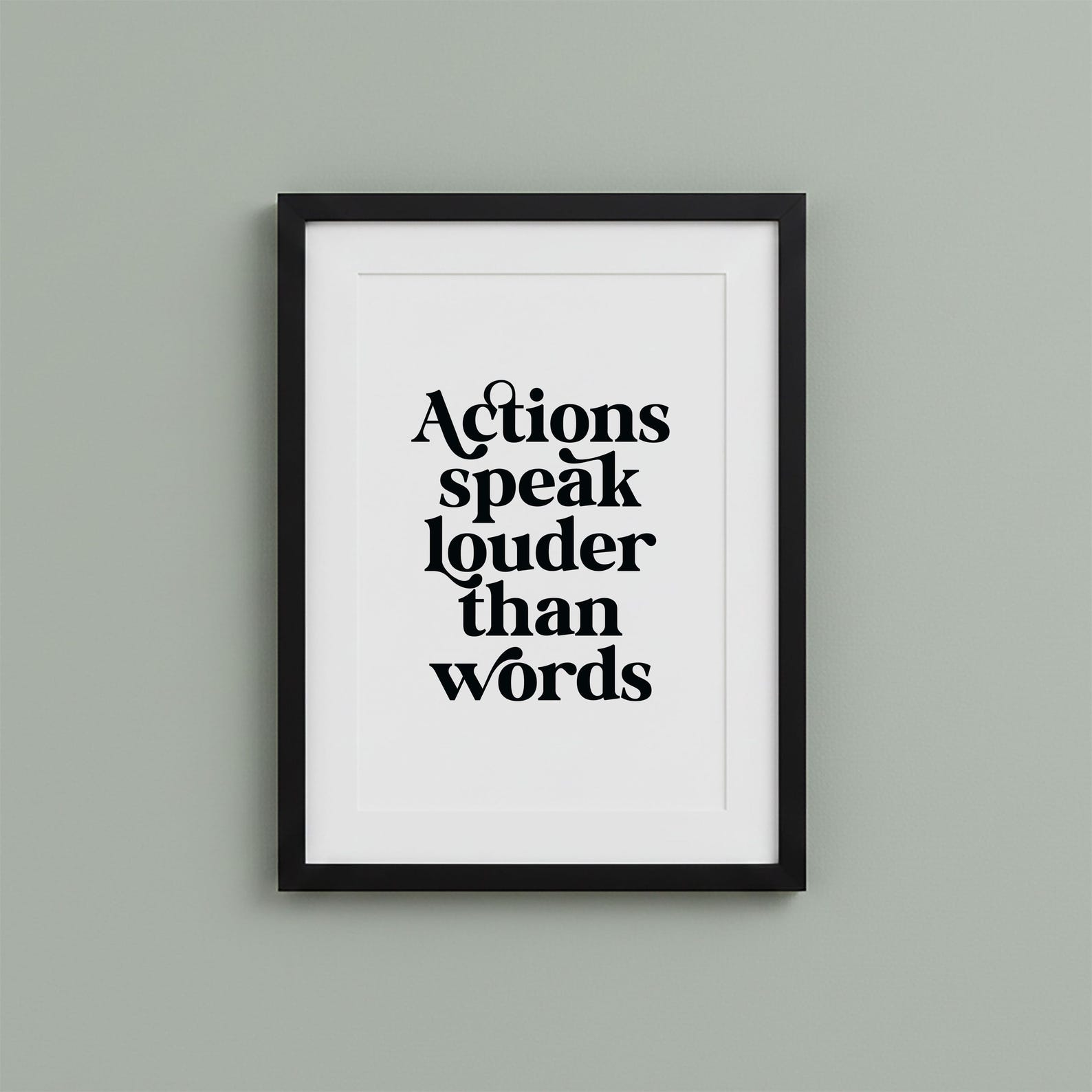Actions Speak Louder Than Words Print, Inspiring Quote Wall Art ...