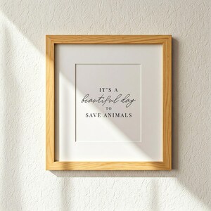 It's A Beautiful Day to Save Animals | Animal Shelter Print | Gift for ...