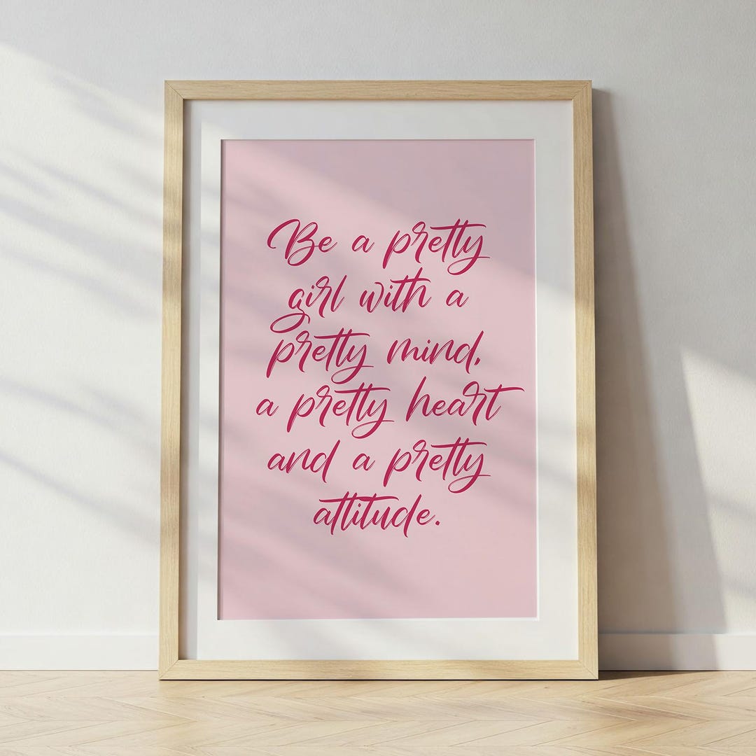 Be a Pretty Girl With a Pretty Mind Print | Inspirational Wall Art for ...
