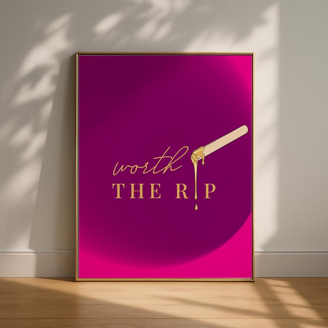 Deep Purple Worth the Rip | Waxing Room Decor | Waxing Artist Poster ...