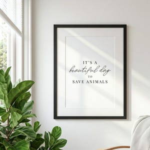 It's A Beautiful Day to Save Animals | Animal Shelter Print | Gift for ...