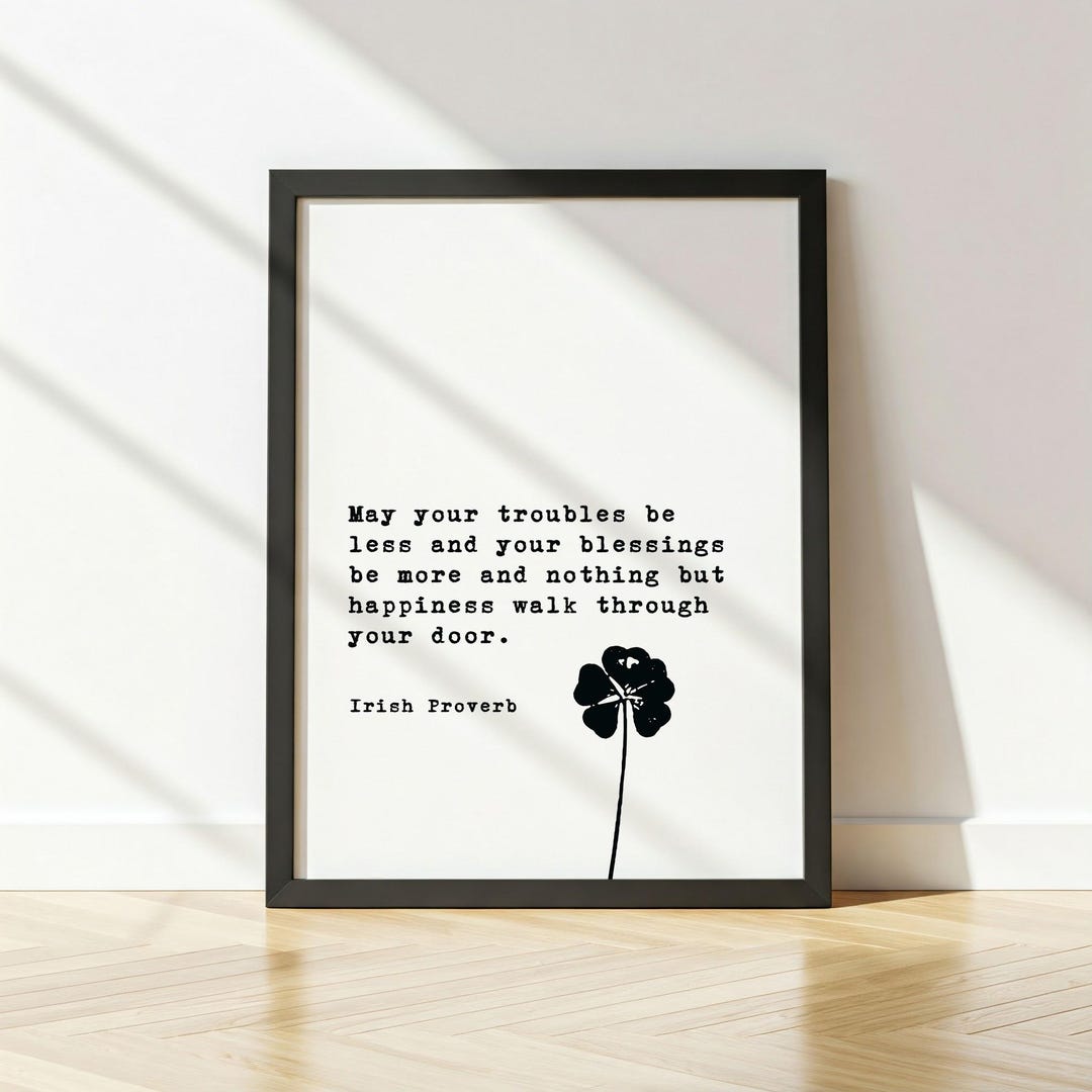 May Your Troubles Be Less | Irish Blessing Print | Irish House Blessing ...