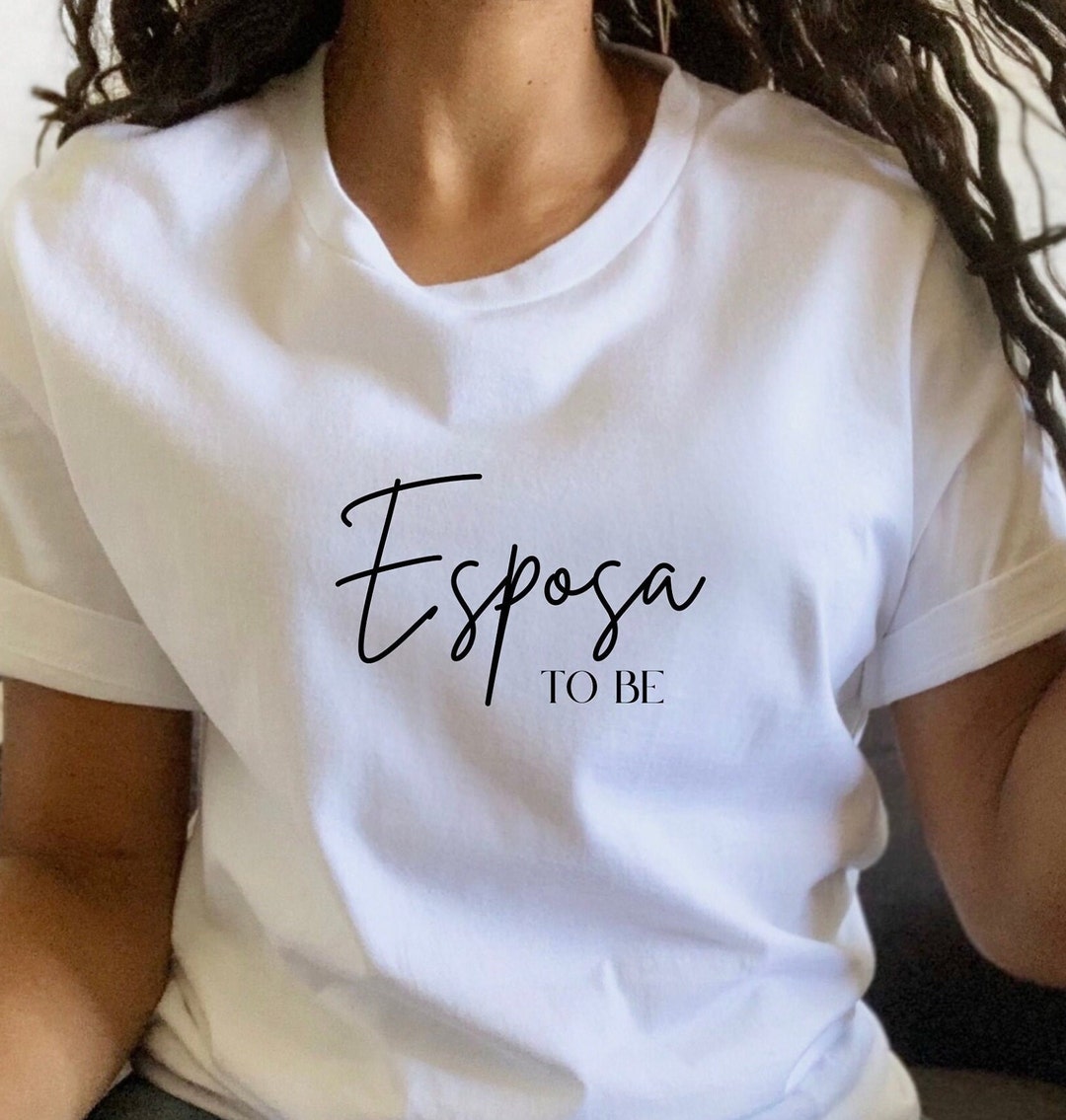 Esposa to Be,spanish Bridesmaid,spanish Bridal Party,latina Bride ...