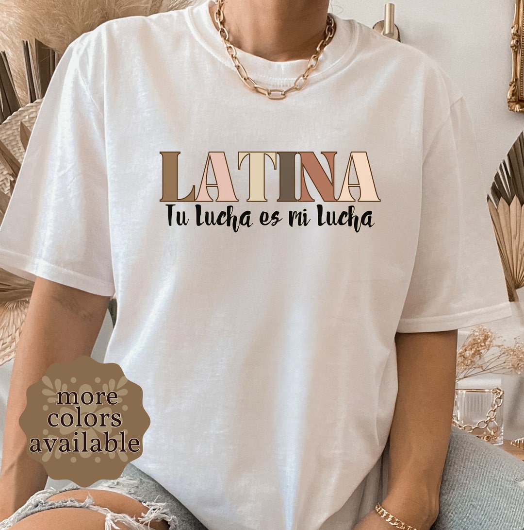 Latina Tu Lucha Es Mi Lucha,latina Power,latin Pride,latinas Chingonas ...